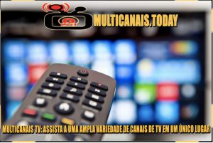 Multicanais TV: Assista a uma Ampla Variedade de Canais de TV em um Único Lugar - Notebook